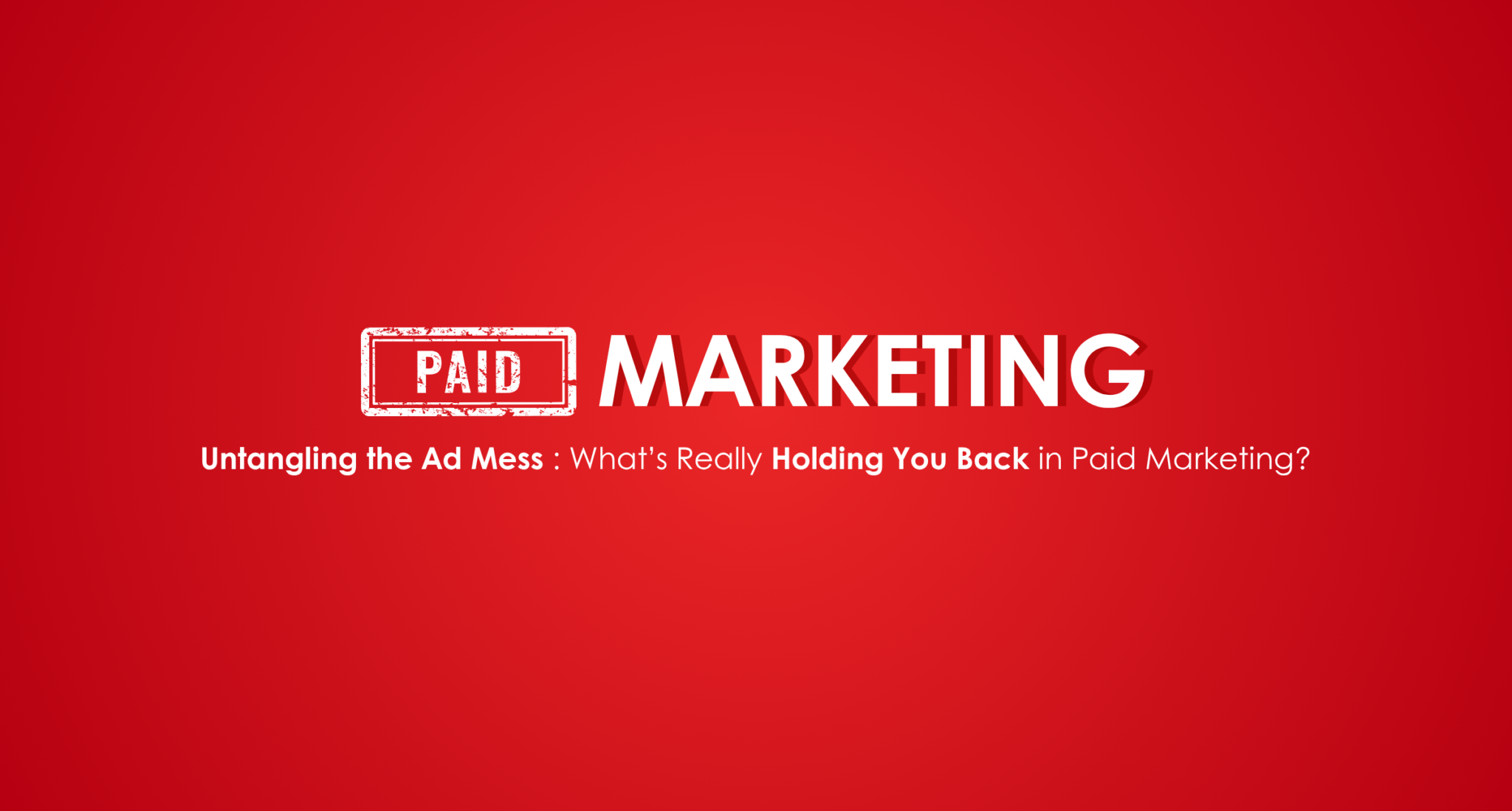 Paid Marketing - GDMR Foundation